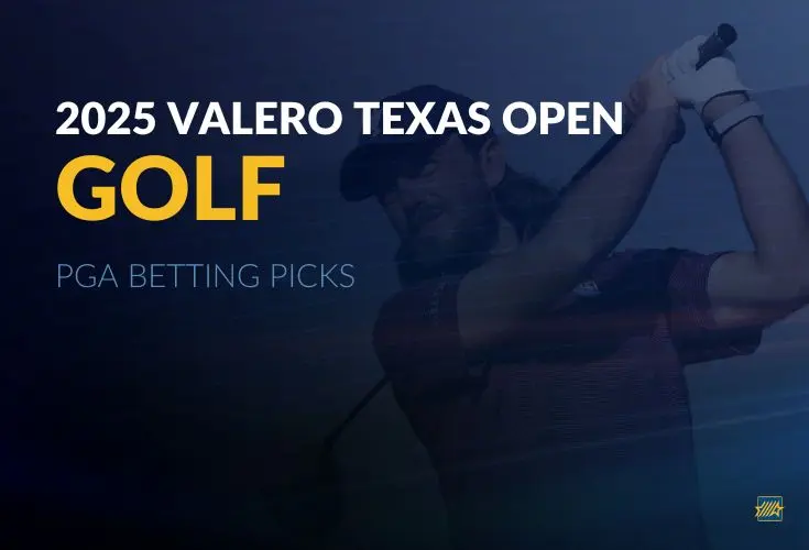 Golf Picks | 2025 Valero Texas Open | My Top Sportsbooks
